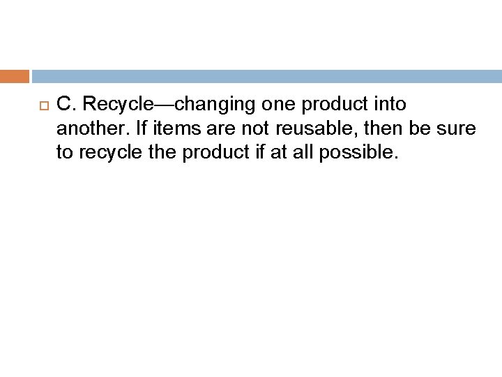 UNDERSTANDING RECYCLING AND ITS RELATIONSHIP TO THE ENVIRONMENT