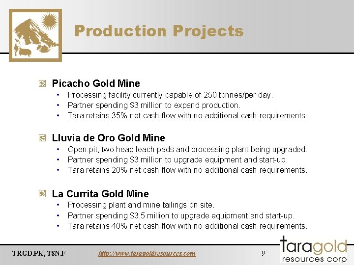 The Gold Company with a Silver Lining HIGHLIGHTS