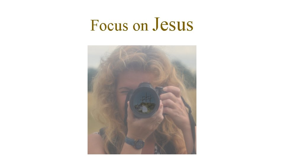 Focus on Jesus Stay focused and score How