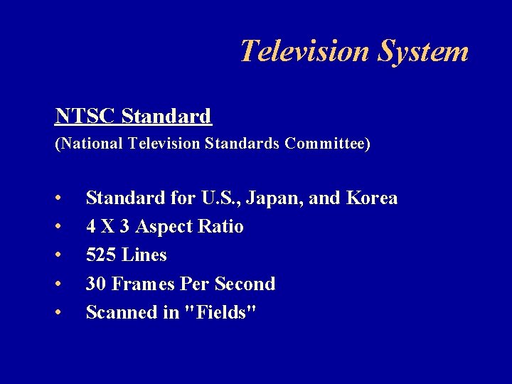 Introduction to TV Production TV System Four Stages