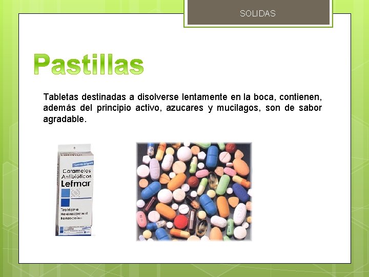 FORMAS FARMACEUTICAS FORMAS FARMACEUTICAS Se denominan preparados ...