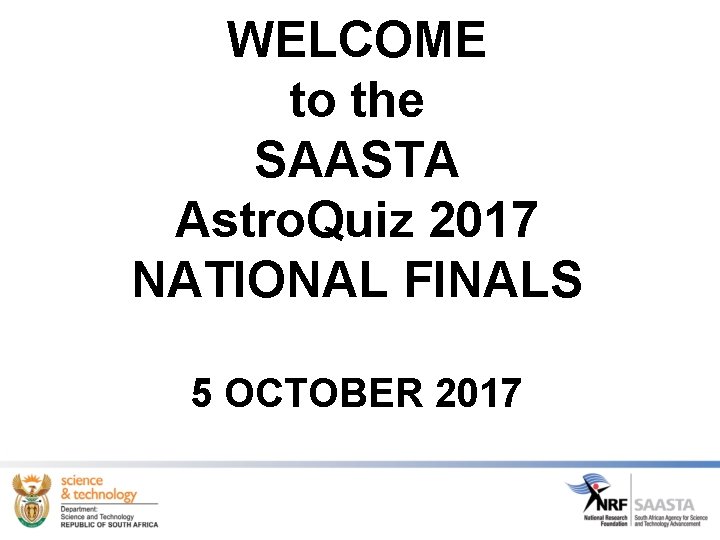 WELCOME to the SAASTA Astro Quiz 2017 NATIONAL