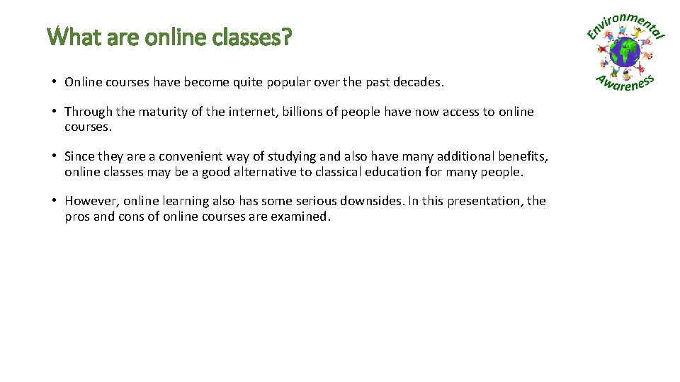 Online Classes What are online classes Online courses