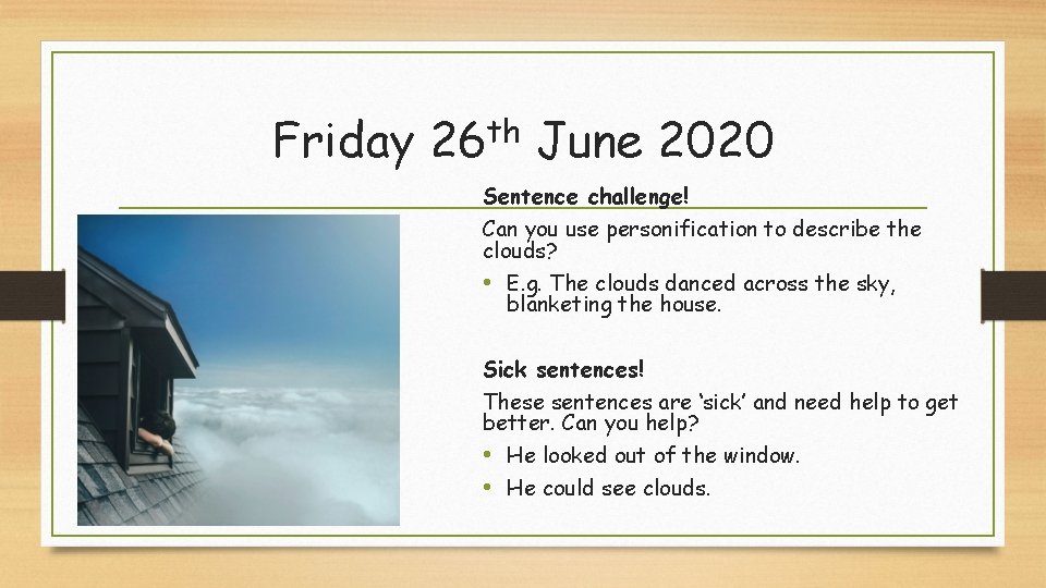 Friday th 26 June 2020 Sentence challenge Can