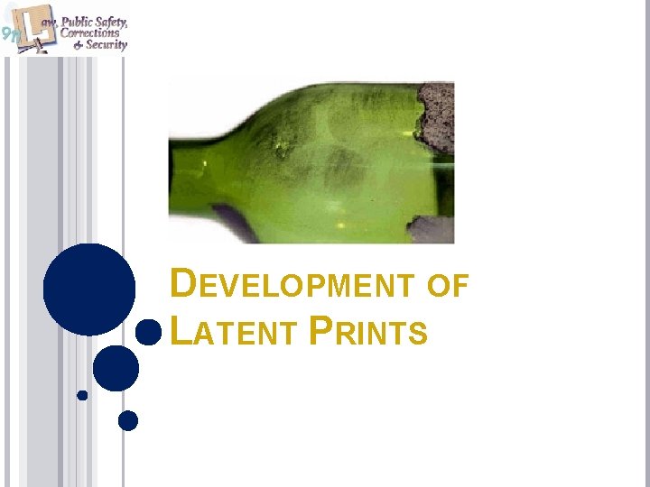 DEVELOPMENT OF LATENT PRINTS Copyright and Terms of