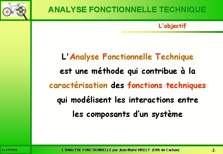 ANALYSE FONCTIONNELLE TECHNIQUE 1 Systme 2 Relation 3