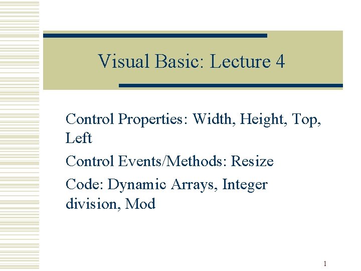 Visual Basic Lecture 4 Control Properties Width Height