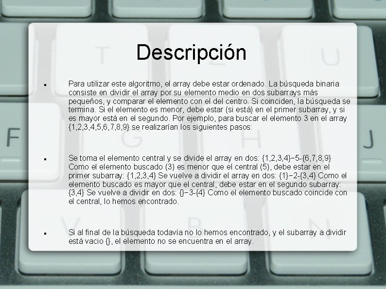 Descripcin Para utilizar este algoritmo el array debe