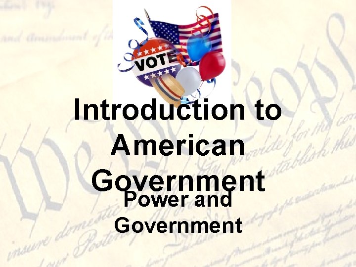 Introduction to American Government Power and Government Warmup