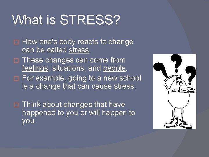 STRESS What is STRESS How ones body reacts