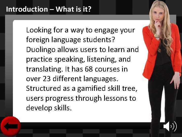Introduction to Duolingo This module introduces Duolingo is