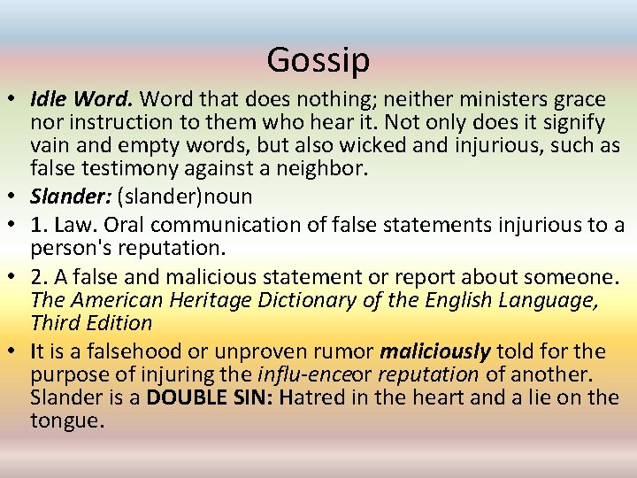 The Evil Of Gossip We must be so