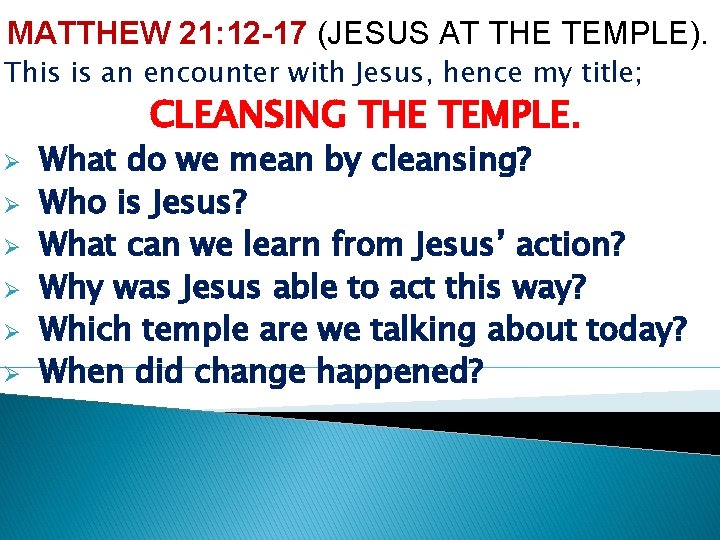 MATTHEW 21 12 17 JESUS AT THE TEMPLE