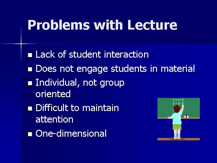 Sound familiar Problems with Lecture Lack of student