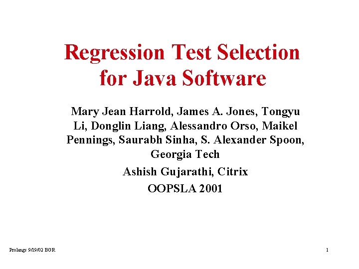 Regression Test Selection for Java Software Mary Jean