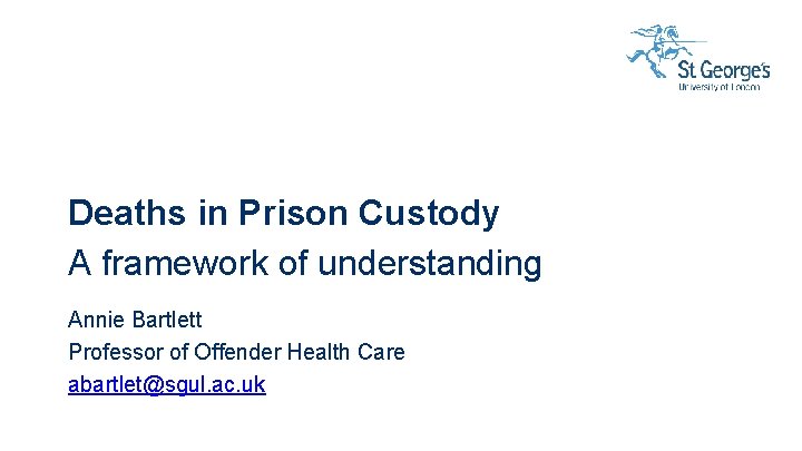 Deaths in Prison Custody A framework of understanding