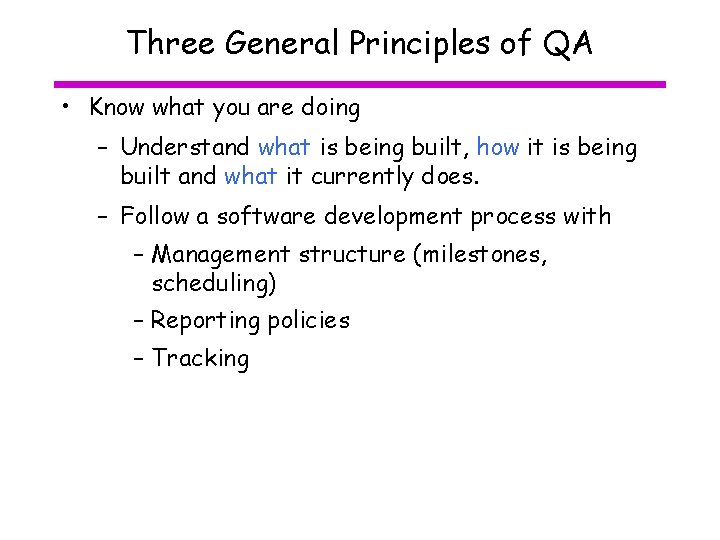 Basic Principles of Software Quality Assurance Adapted from