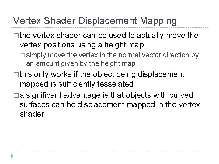 Texture Mapping Applications 2 Parallax Mapping with Slope