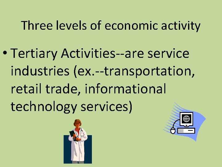 UNIT 3 Economic Geography What is economic geography