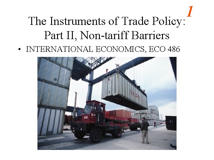 The Instruments of Trade Policy Part II Nontariff