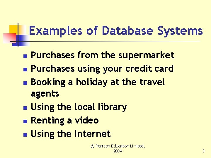 Chapter 1 Introduction to Databases Transparencies Pearson Education