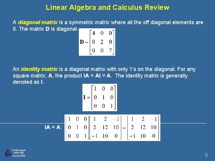 Laboratory in Oceanography Data and Methods Linear Algebra