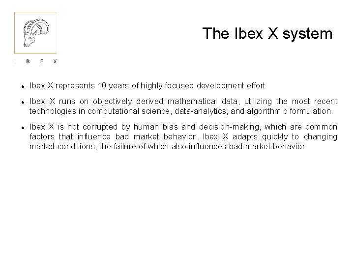 IBEX TRADING ENGINE Developed by Parnassus Group LLC