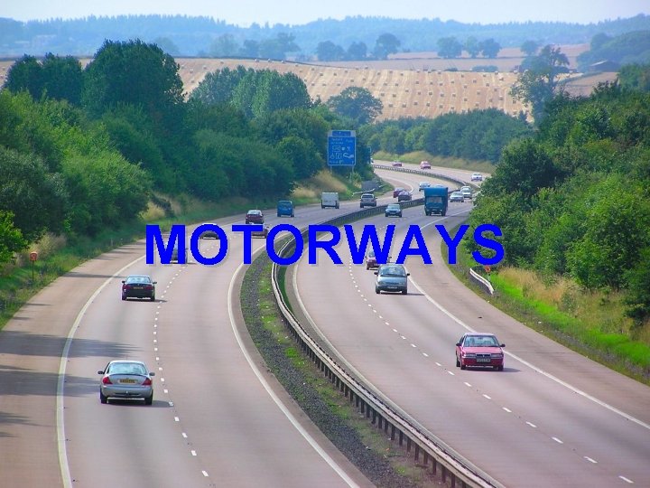 MOTORWAYS Scope of Motorways Procedures for the calculation