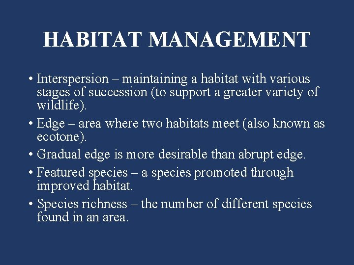 HABITAT ESTABLISHMENT AND MANAGEMENT CHAPTER 7 Habitat Habitat