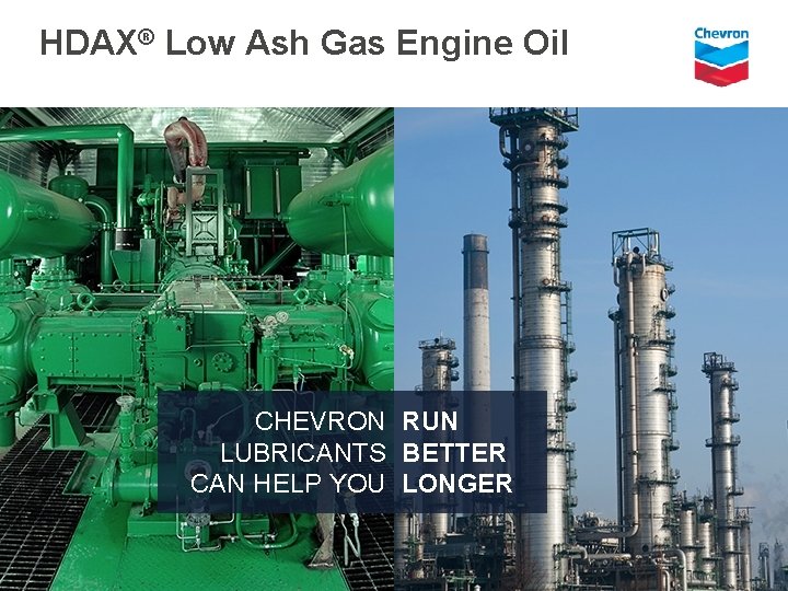 HDAX Low Ash Gas Engine Oil CHEVRON RUN