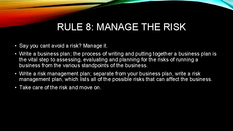 TEN RULES FOR REDUCING RISK PROJECT By Colby