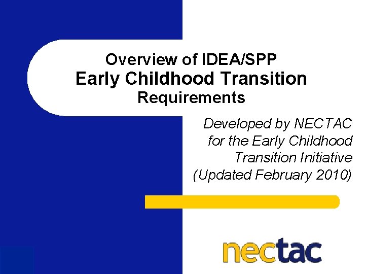 Overview of IDEASPP Early Childhood Transition Requirements Developed