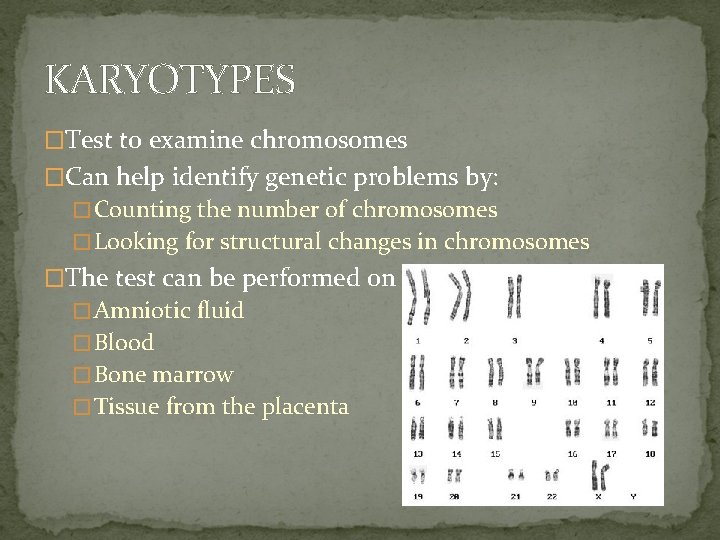 MISTAKES IN MEIOSIS GENETIC DISORDERS Chromosomal Abnormalities KARYOTYPES