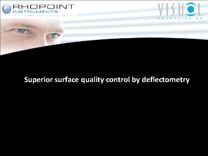 Superior surface quality control by deflectometry Common practice