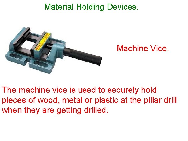 Design Technology Department Material Holding Devices Material Holding