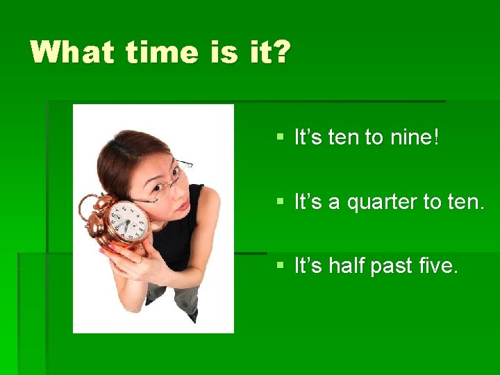 What time is it Telling time Whats the