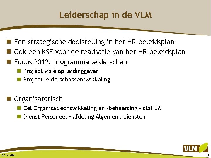 Leidinggeven in de VLM ondersteuningstraject voor beginnend leidinggevenden