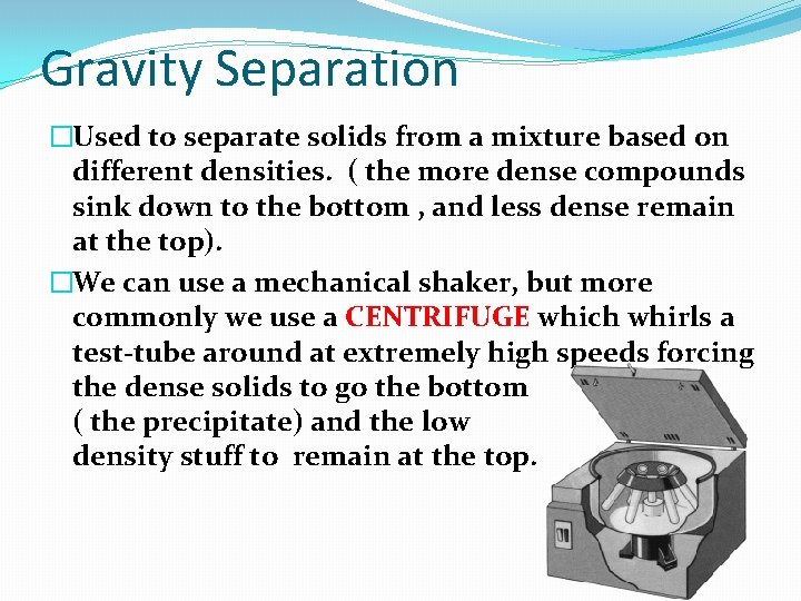 Techniques to Separate Matter How can we separate
