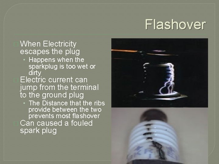 Ignition System High Voltage Components Objectives Understand the