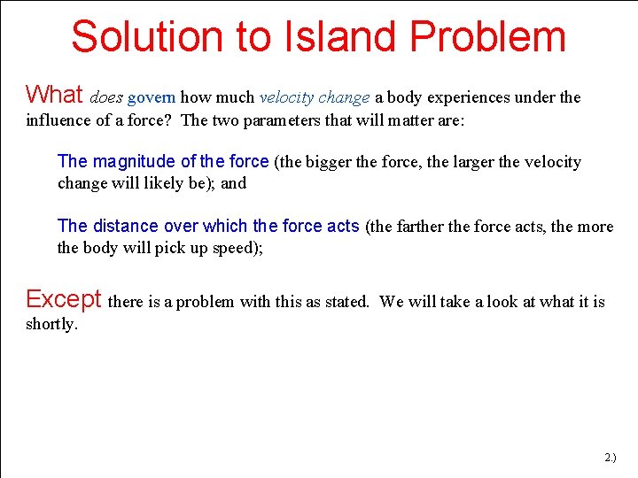 General announcements The Island Series You have been