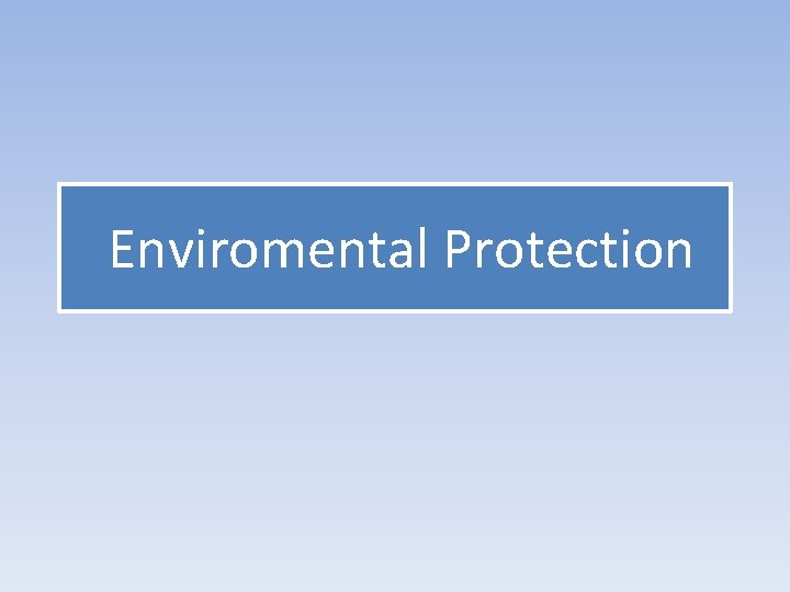 Enviromental Protection Aim to recognize new words in
