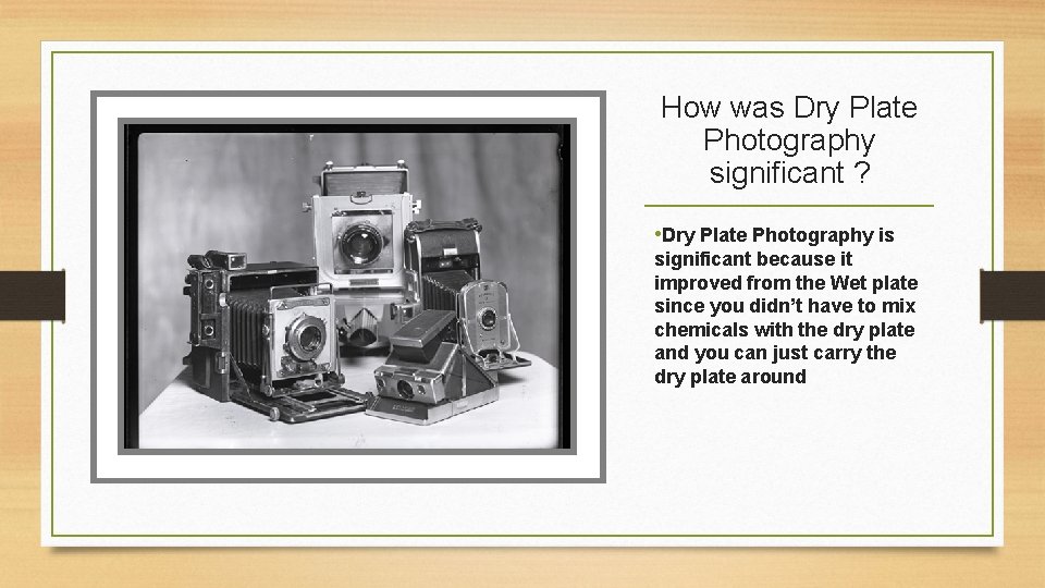 History of Dry Plate Photography By Jadyn Coln