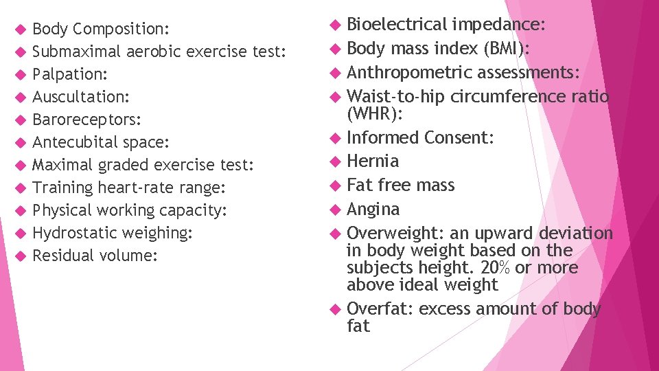 Testing and Evaluation Vocab Body Composition Submaximal aerobic