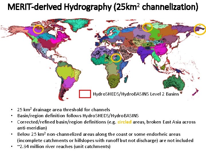 MERITderived Hydrography 25 km 2 channelization Hydro SHEDSHydro