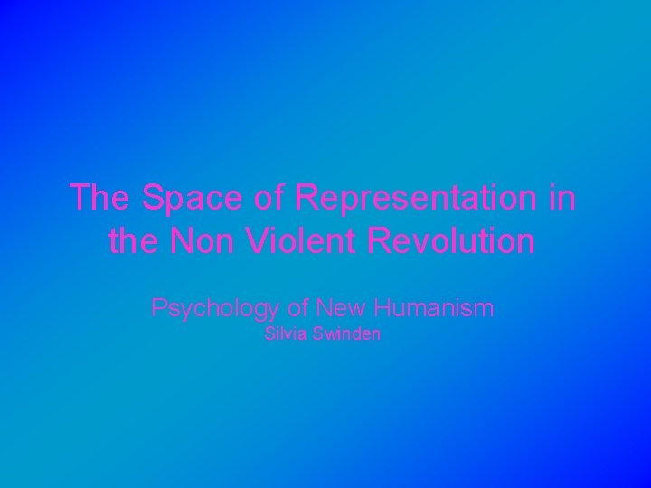 The Space of Representation in the Non Violent