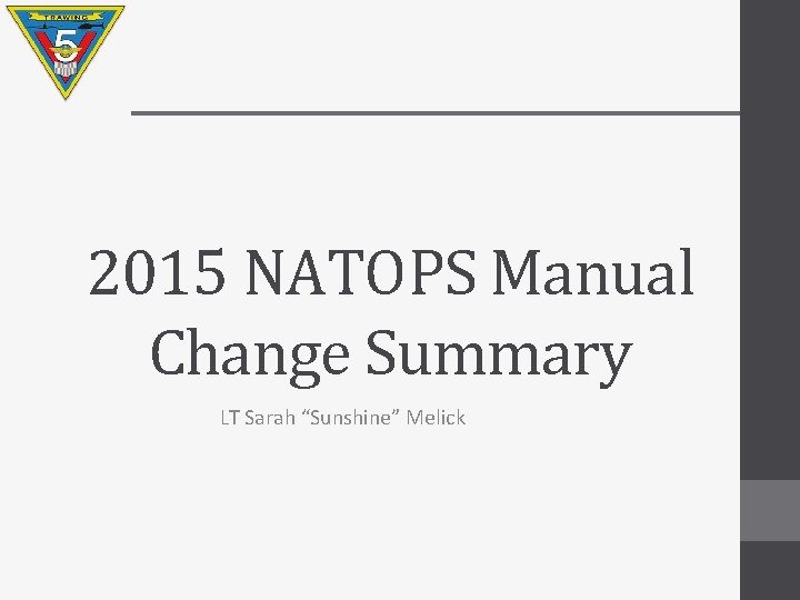 2015 NATOPS Manual Change Summary LT Sarah Sunshine