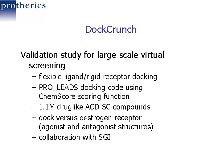 Dock Crunch and Beyond The future of receptorbased