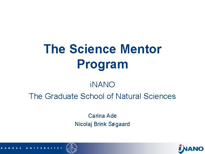 The Science Mentor Program i NANO The Graduate