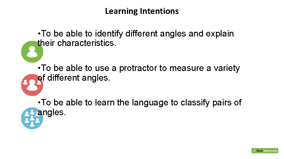 Learning Intentions To be able to identify different