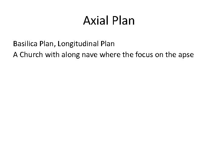 Key Terms Ambulatory A passageway around the apse